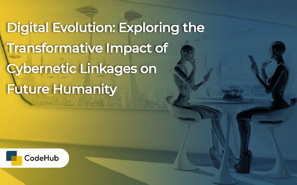Digital Evolution: Exploring the Transformative Impact of Cybernetic ...